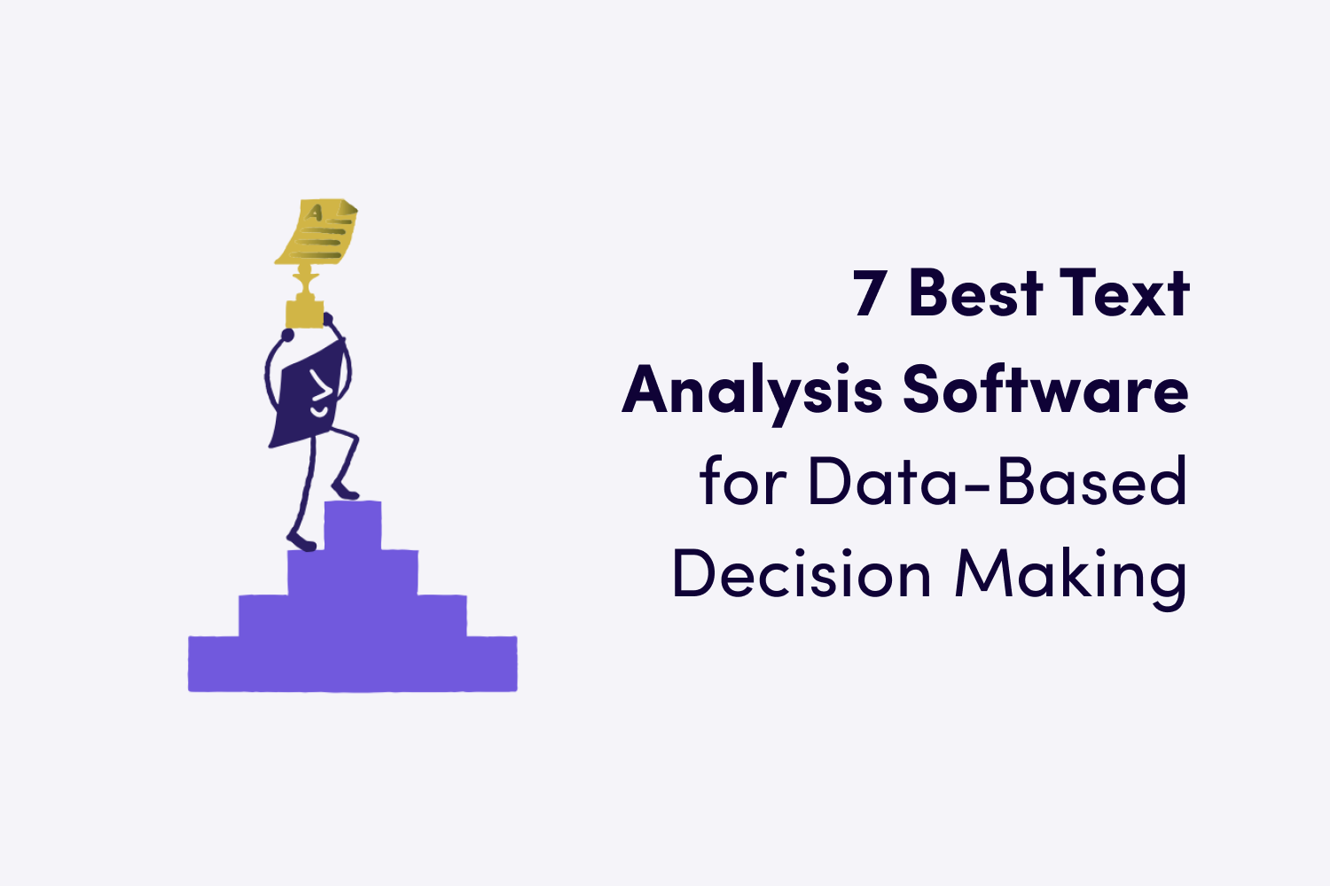 7 Best Text Analysis Software For Data Based Decision Making